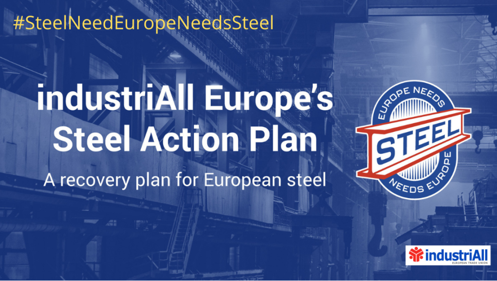 Europe needs a NEW European steel action plan - IndustriAll European ...